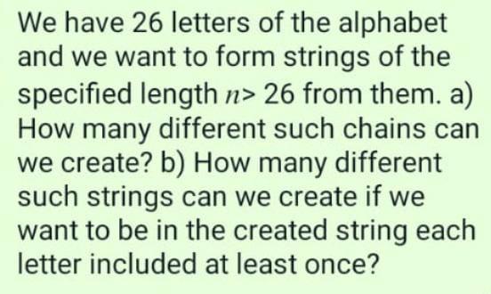 Solved We have 26 letters of the alphabet and we want to | Chegg.com
