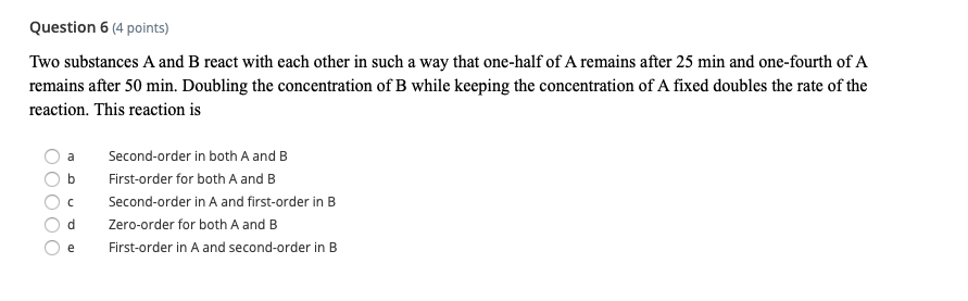 Solved Question 6 (4 points) Two substances A and B react | Chegg.com