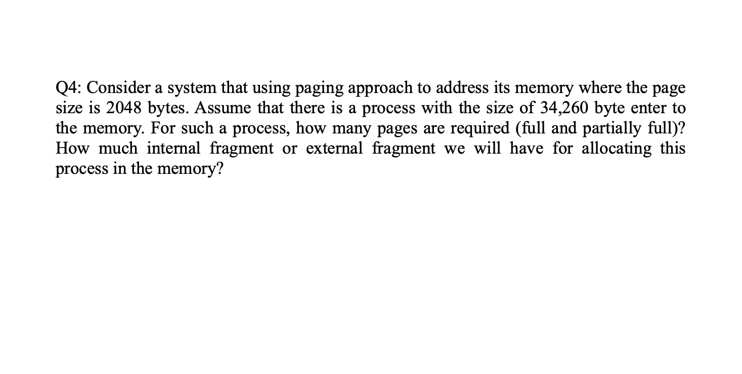 Solved Q4: Consider a system that using paging approach to | Chegg.com