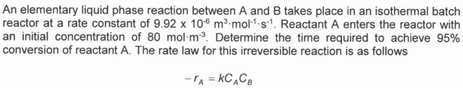 Solved An elementary liquid phase reaction between A and B | Chegg.com