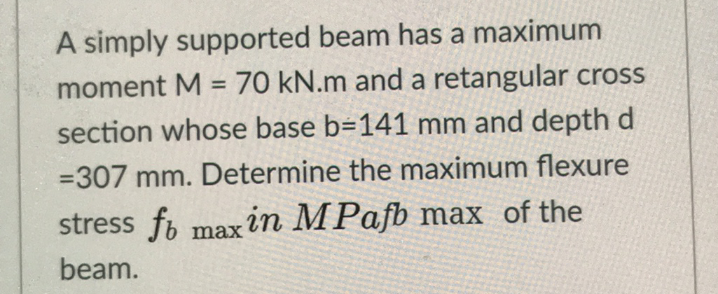 Solved A simply supported beam has a maximum moment M = 70 | Chegg.com