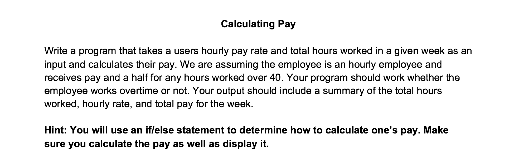 Solved Calculating Pay Write a program that takes a users | Chegg.com
