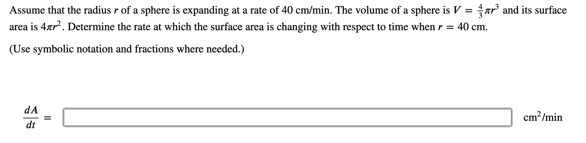 Solved Assume that the radius r of a sphere is expanding at | Chegg.com