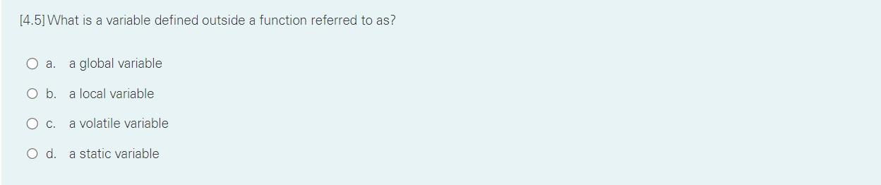 Solved 45 What Is A Variable Defined Outside A Function