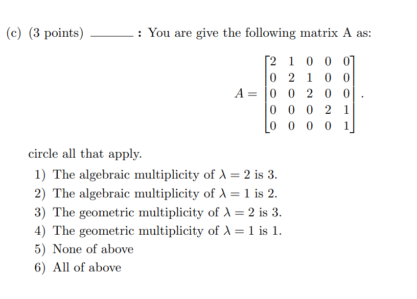 Solved (c) (3 points ) : You are give the following matrix A | Chegg.com
