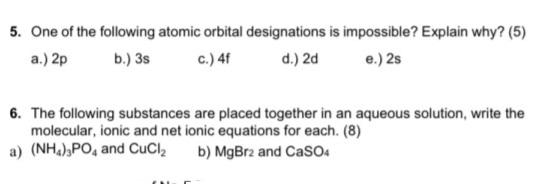 Solved 5. One of the following atomic orbital designations | Chegg.com
