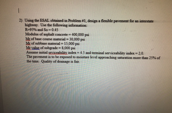 Solved 2) Using the ESAL obtained in Problem #1, design a | Chegg.com