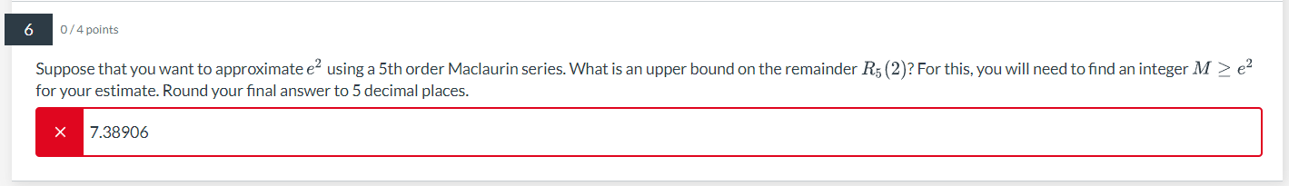 [Solved]: Suppose that you want to approximate e2 using a 5