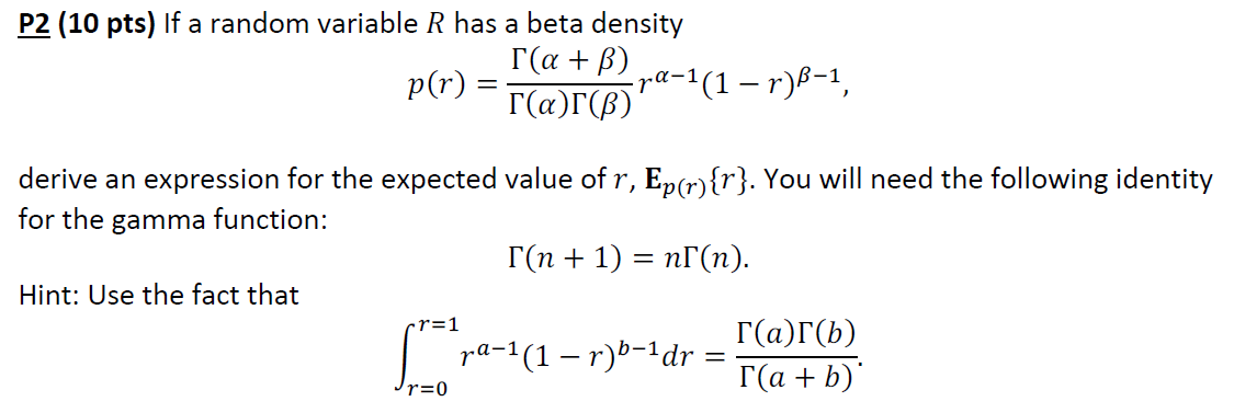 Solved p(r)=Γ(α+β)Γ(α)Γ(β)rα-1(1-r)β-1,derive an expression | Chegg.com