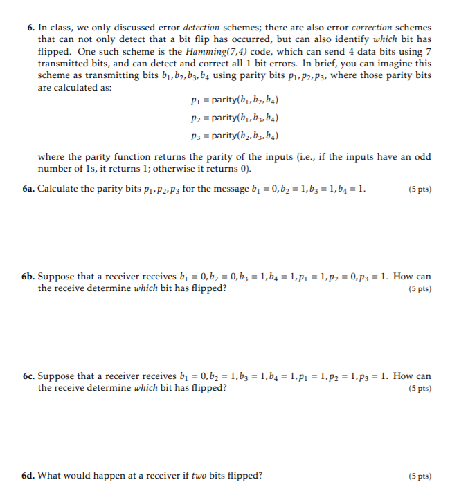 Solved 6. In class, we only discussed error detection | Chegg.com