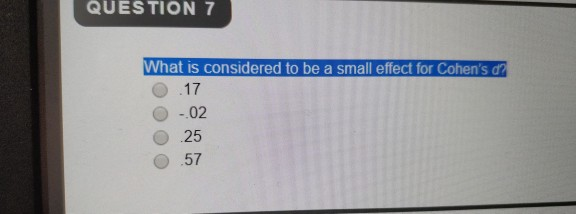 Solved QUESTION 7 What is considered to be a small effect | Chegg.com