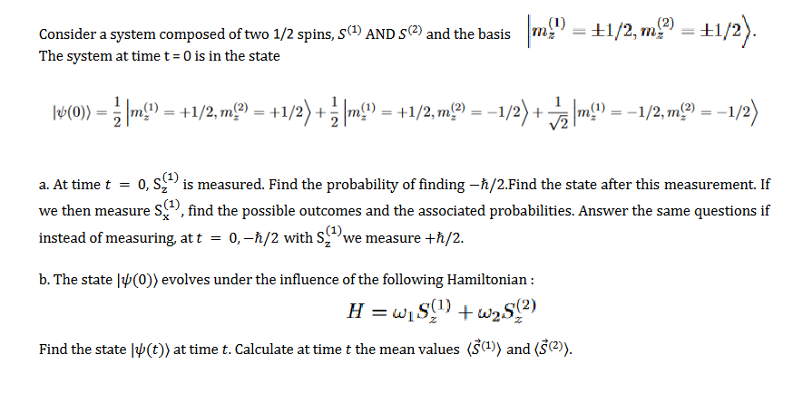 Solved (1 (2) Consider a system composed of two 1/2 spins, | Chegg.com