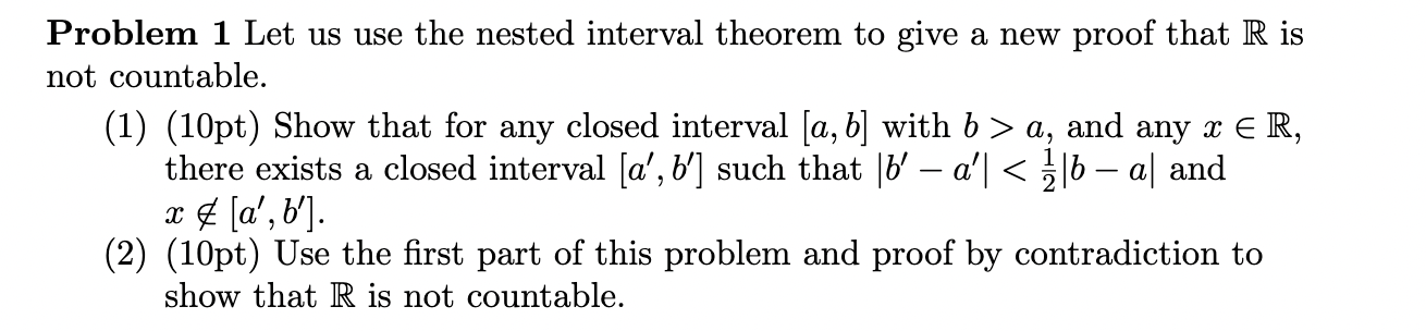 Solved Problem 1 Let Us Use The Nested Interval Theorem To 