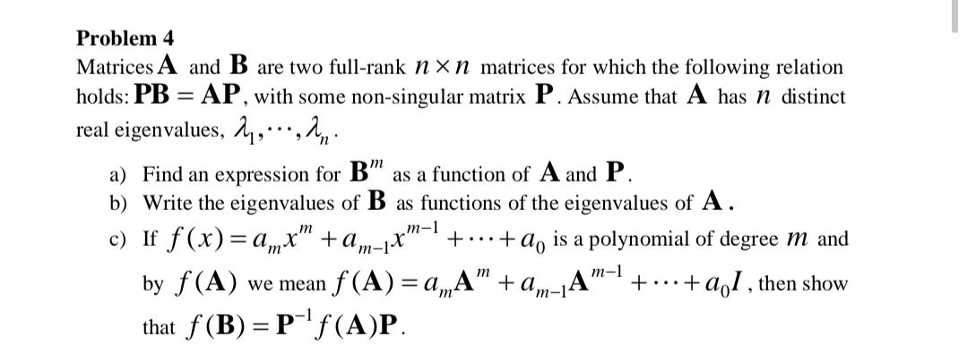 Solved = m Problem 4 Matrices A and B are two full-rank nxn | Chegg.com