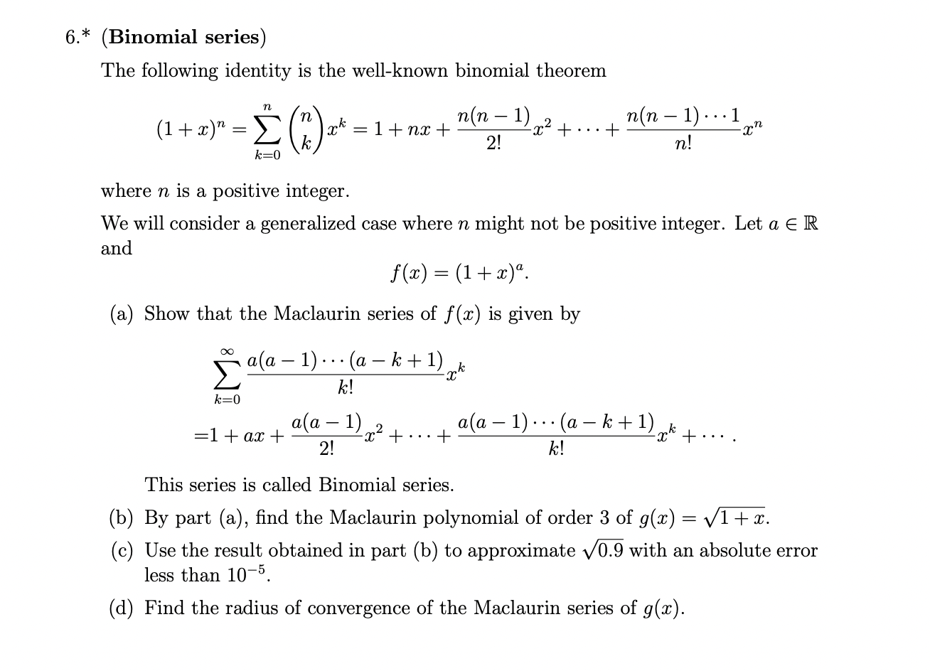 Solved 6.* (Binomial series) The following identity is the | Chegg.com