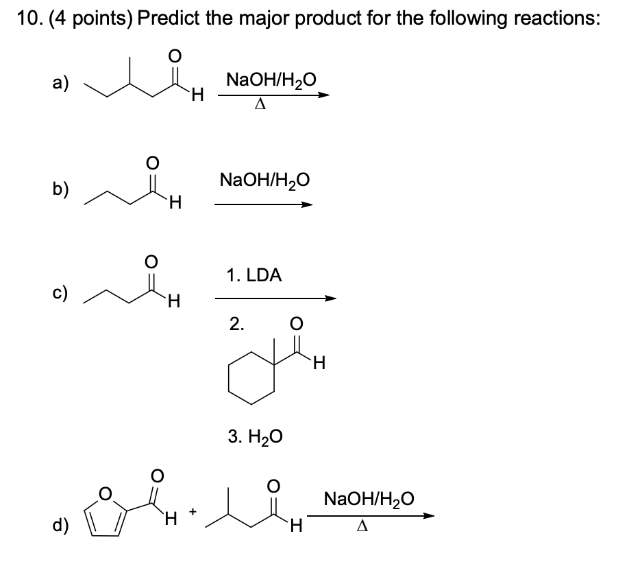 Solved 10. (4 points) Predict the major product for the | Chegg.com Solved 10. (4 points) Predict the major product for the | Chegg.com