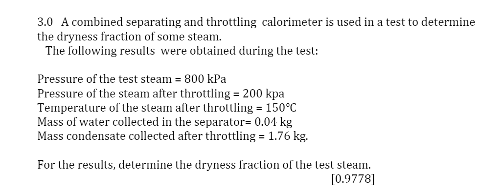 Solved 3.0 A combined separating and throttling calorimeter | Chegg.com