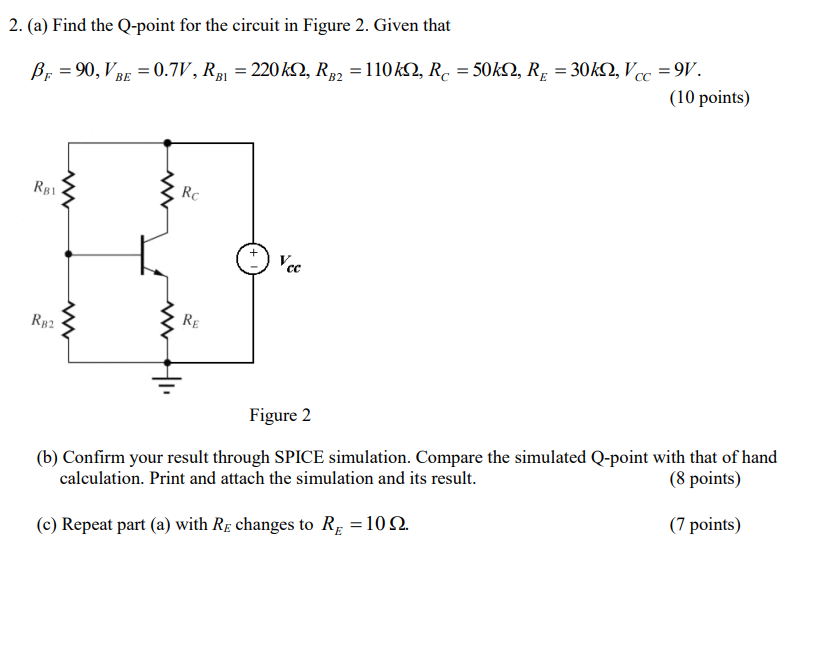 Solved 2. (a) Find the Q-point for the circuit in Figure 2. | Chegg.com