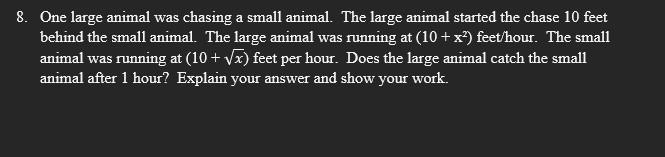 Solved One large animal was chasing a small animal. The | Chegg.com