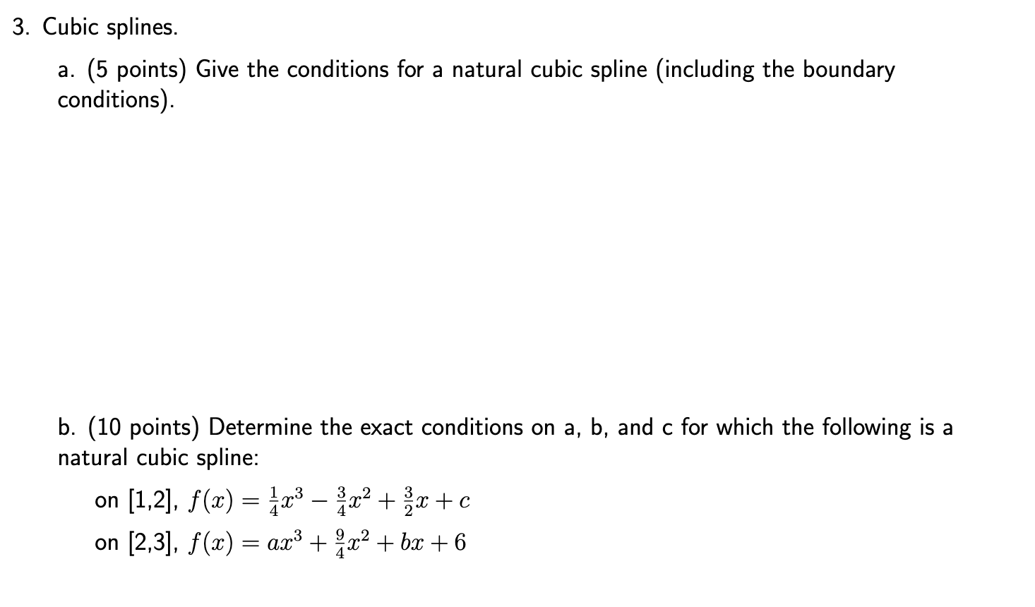 Solved 3. Cubic splines. a. (5 points) Give the conditions | Chegg.com
