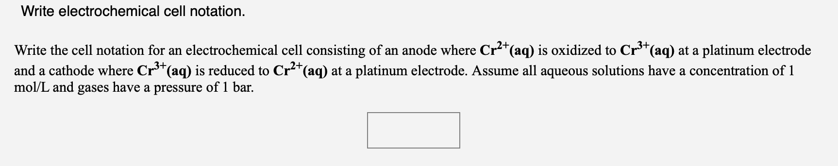 Solved Write Electrochemical Cell Notation Write The Cell