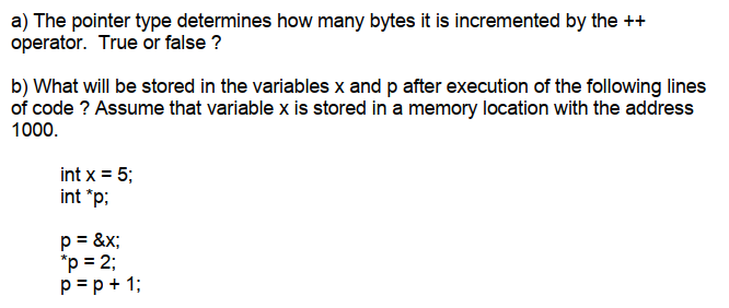 Solved a) The pointer type determines how many bytes it is | Chegg.com