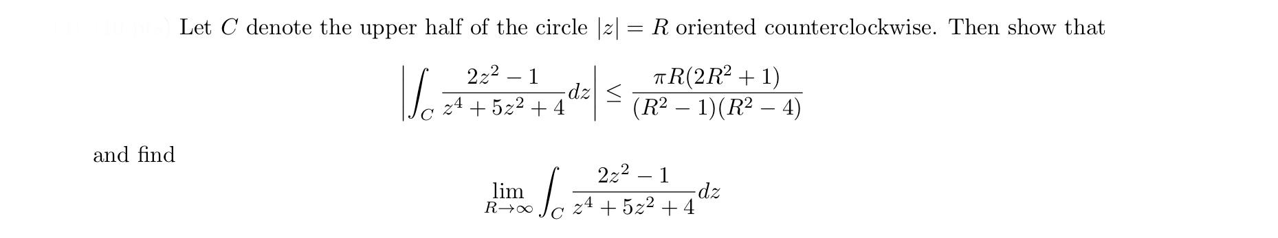 Solved Let C denote the upper half of the circle ∣z∣=R | Chegg.com