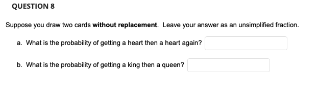 Solved Suppose you draw two cards without replacement. Leave | Chegg.com