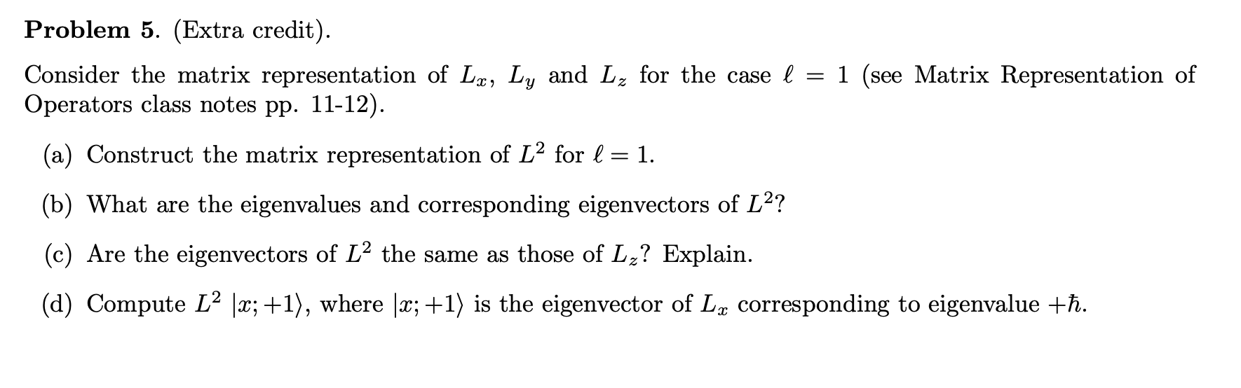 Solved Lx and Ly matrices for ℓ=1 Using the matrix | Chegg.com