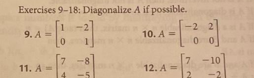 Solved Exercises 9-18: Diagonalize A ﻿if possible.Number 12 | Chegg.com