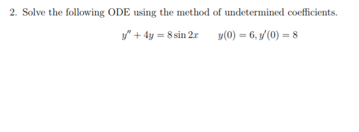 Solved 2. Solve the following ODE using the method of | Chegg.com