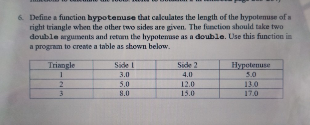 Solved Define a function hypotenuse that calculates the | Chegg.com
