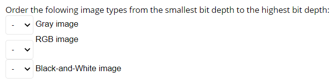 Solved Order the folowing image types from the smallest bit | Chegg.com