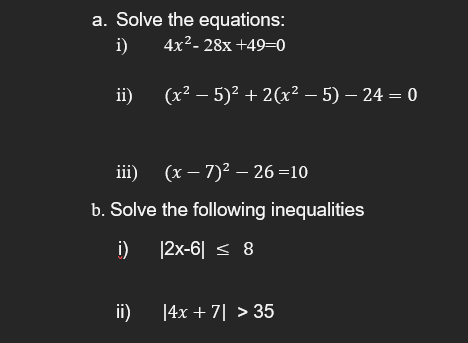 Solved a. Solve the equations: i) 4x2−28x+49=0 ii) | Chegg.com