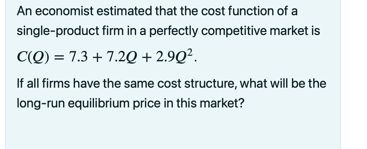 Solved An economist estimated that the cost function of a | Chegg.com