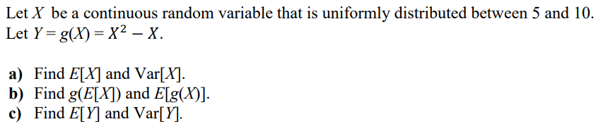 Solved Let X be a continuous random variable that is | Chegg.com