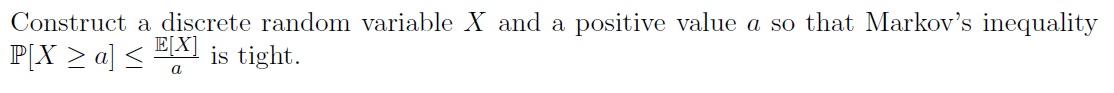 Solved Construct a discrete random variable X and a positive | Chegg.com