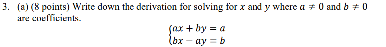 Solved (a) (8 points) Write down the derivation for solving | Chegg.com