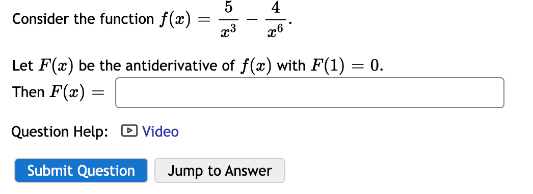 Solved Consider the function f(x)=x35−x64. Let F(x) be the | Chegg.com