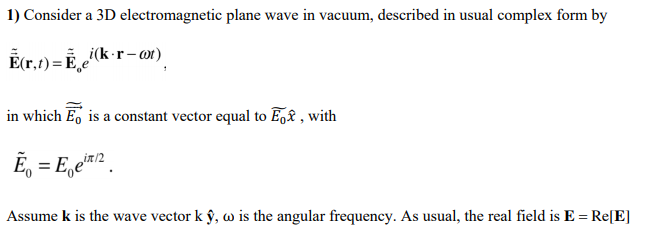 Solved 1) Consider a 3D electromagnetic plane wave in | Chegg.com