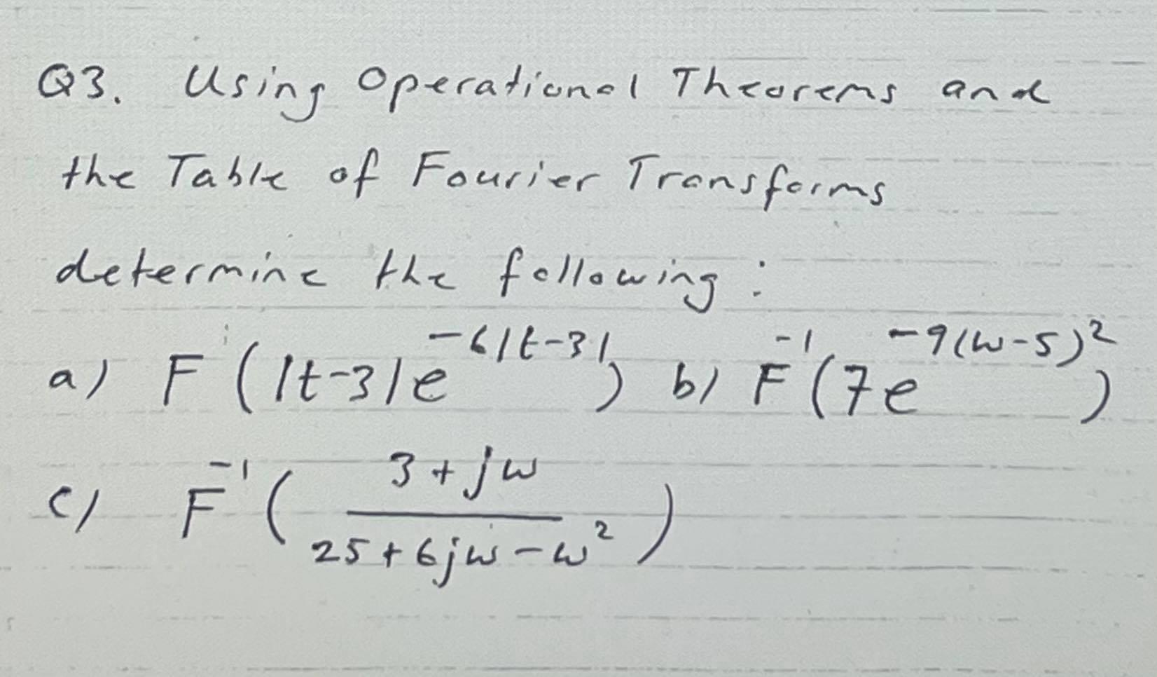 Solved Q3. Using operational Theorems and the Table of | Chegg.com