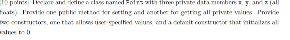 Solved 10 points Declare and define a class named Point with | Chegg.com