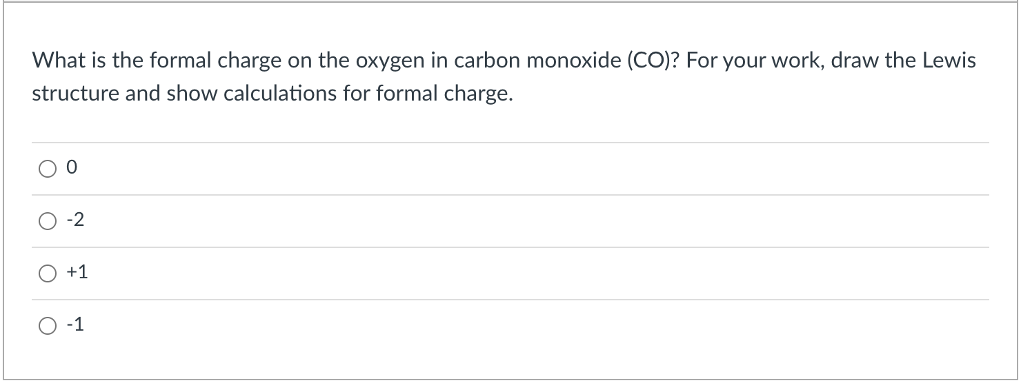 Solved What is the formal charge on the oxygen in carbon | Chegg.com