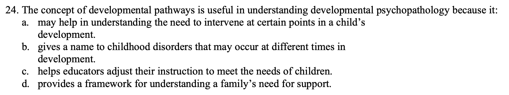 Solved The concept of developmental pathways is useful in | Chegg.com