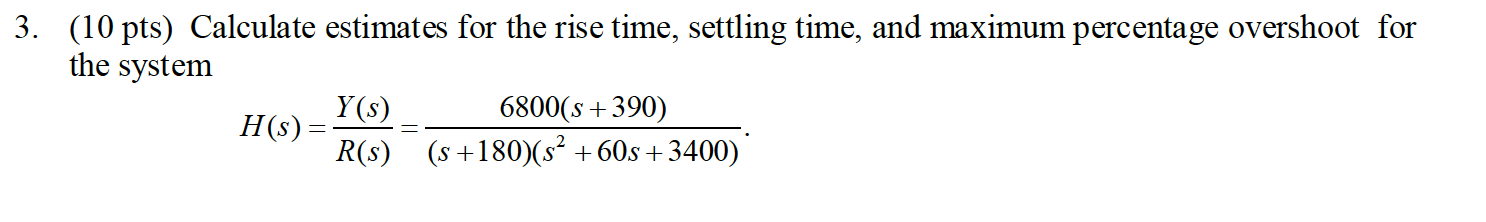 Solved 3. (10 pts) Calculate estimates for the rise time, | Chegg.com