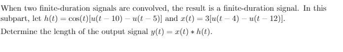 Solved When two finite-duration signals are convolved, the | Chegg.com