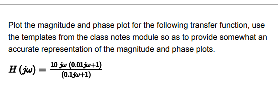 Solved Plot the magnitude and phase plot for the following | Chegg.com