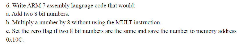 Solved 6. Write ARM 7 assembly language code that would: a. | Chegg.com