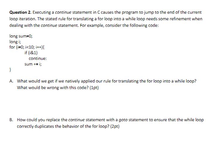 Solved Question 2. Executing a continue statement in C | Chegg.com