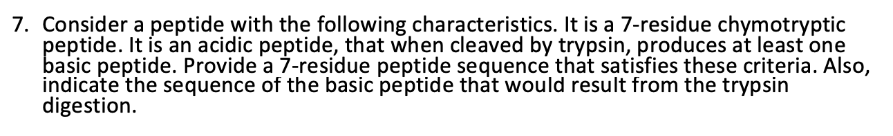 Solved 7. Consider a peptide with the following | Chegg.com